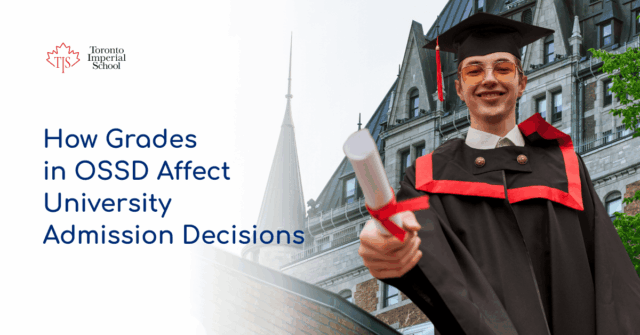 How the OSSD Grading System Affects University Admission | Toronto ...